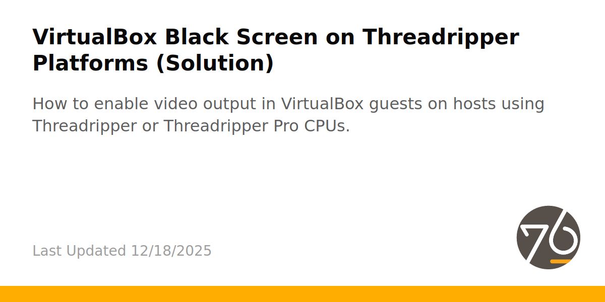 VirtualBox Black Screen on Threadripper Platforms (Solution) - System76 Support